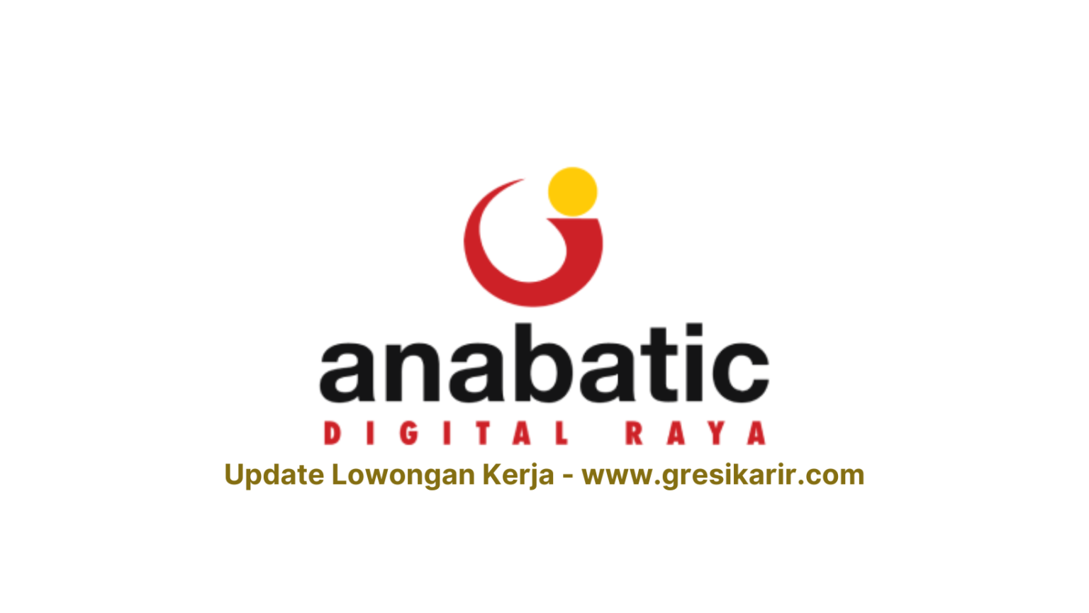 PT Anabatic Technologies Tbk group – Gresik Karir