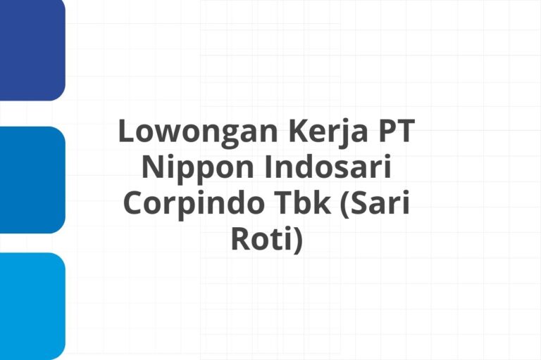 Lowongan Kerja PT Nippon Indosari Corpindo Tbk (Sari Roti) - Gresik Karir