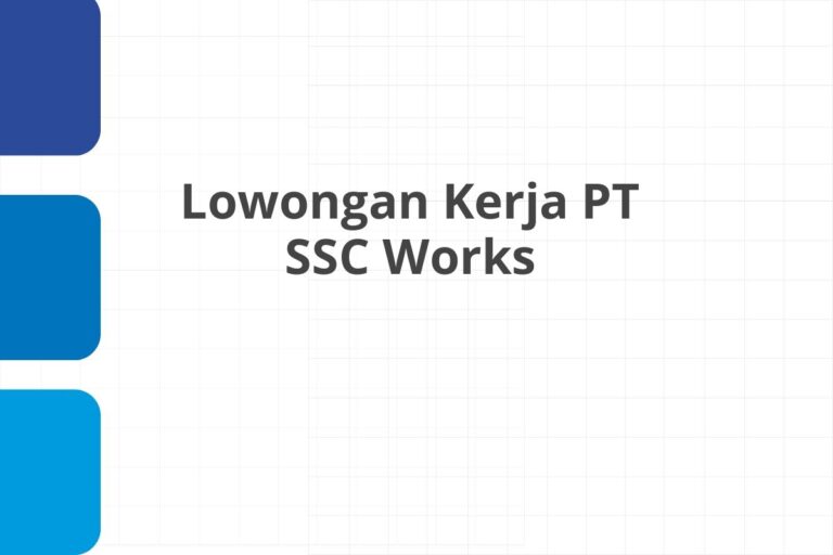 Lowongan Kerja PT SSC Works – Gresik Karir